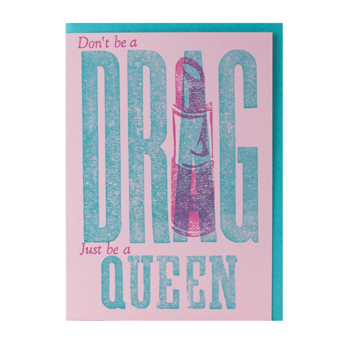 Don't Be A Drag Card – Hamilton Wood Type Museum