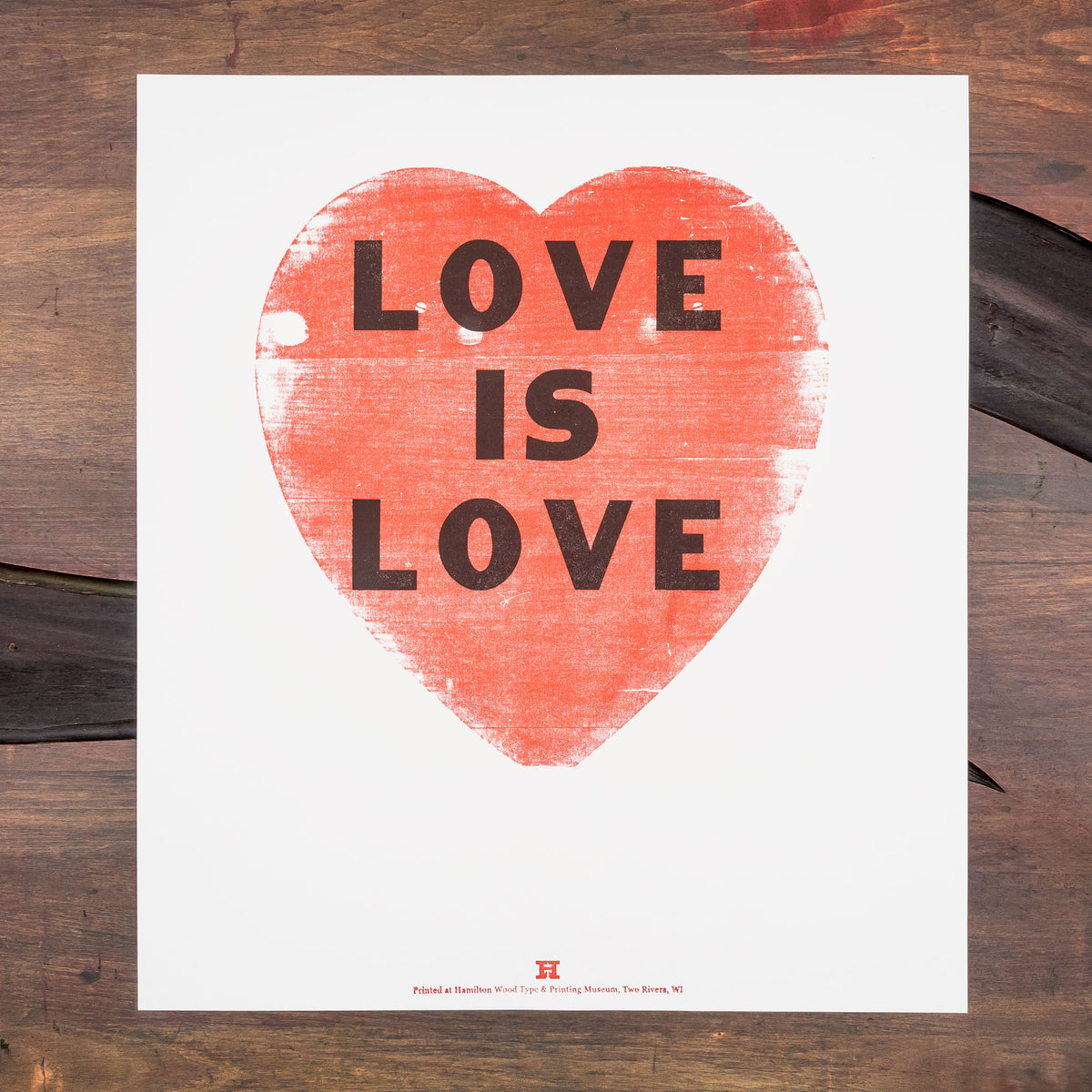 Original Print: Love Is Love Heart Poster – Hamilton Wood Type Museum