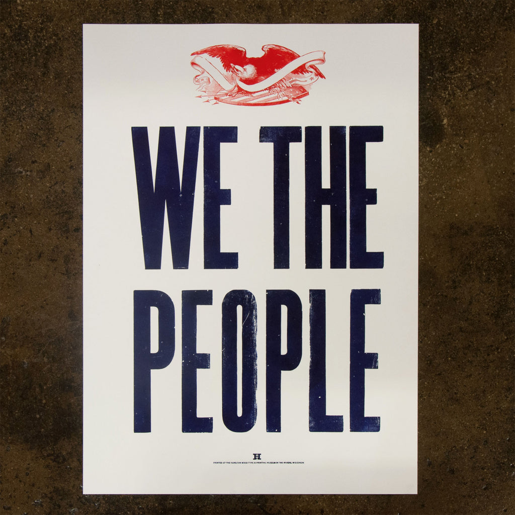 Original Print: We The People – Hamilton Wood Type Museum